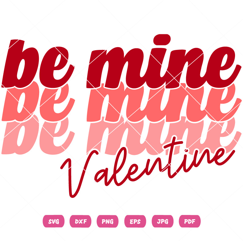 Be Mine Valentine SVG Be Mine Valentine Vector - Design Shop by ...